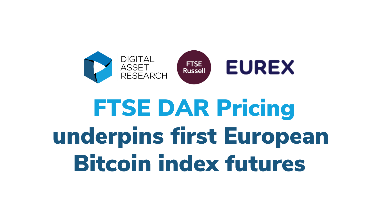 Digital Asset Research’s FTSE DAR Pricing and Exchange Vetting To Serve As the Foundation for ...