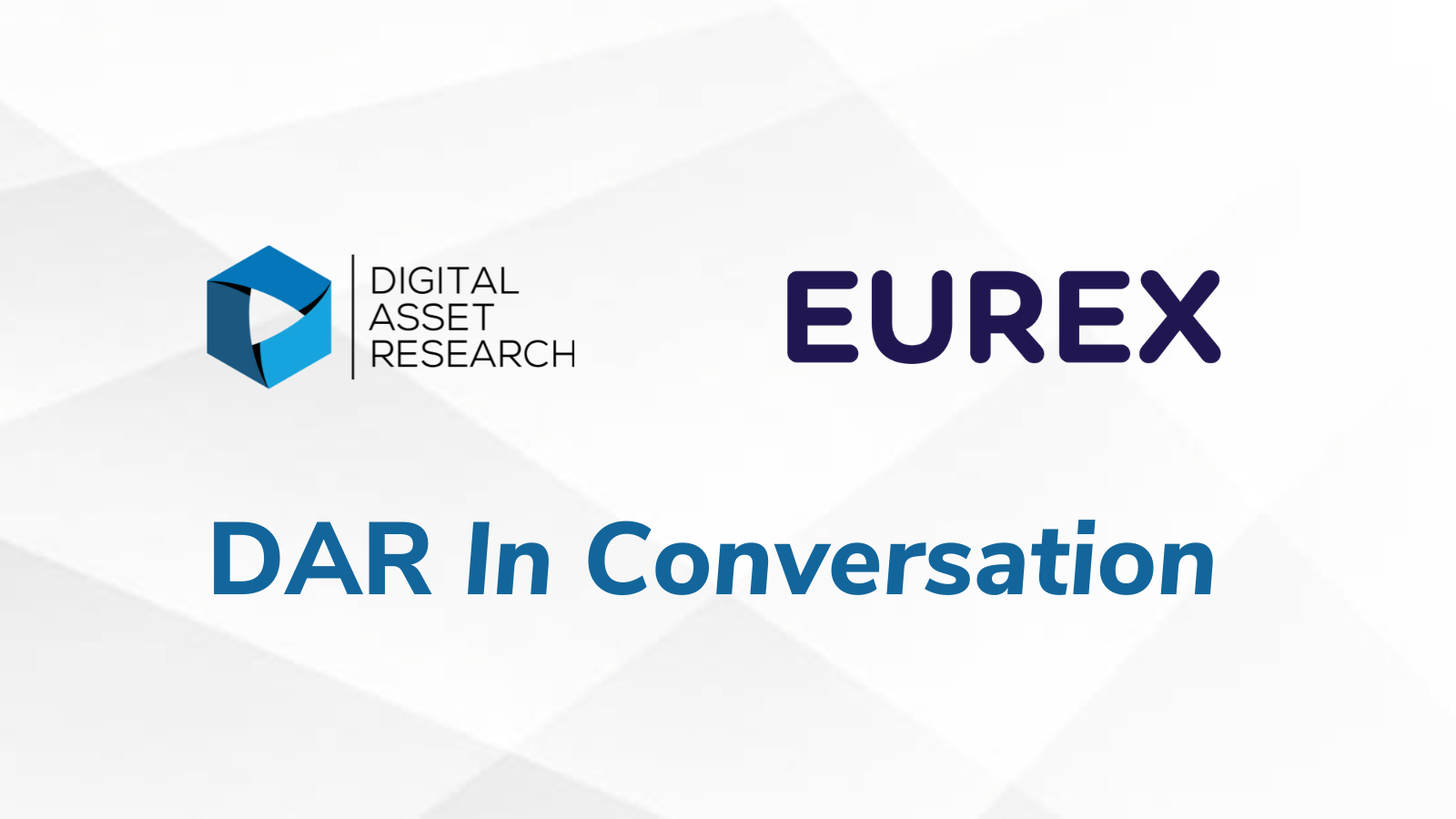 Finding a Trusted Path in the Crypto Derivatives Space: Q&A with Eurex - Digital Asset Research