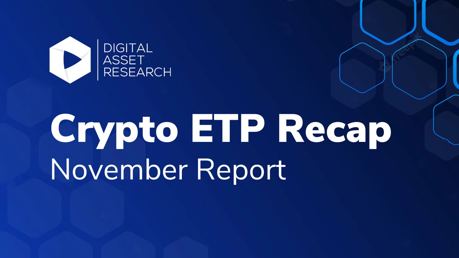 Monthly Crypto ETP Recap (Free Edition) - November 2024 - Digital Asset ...